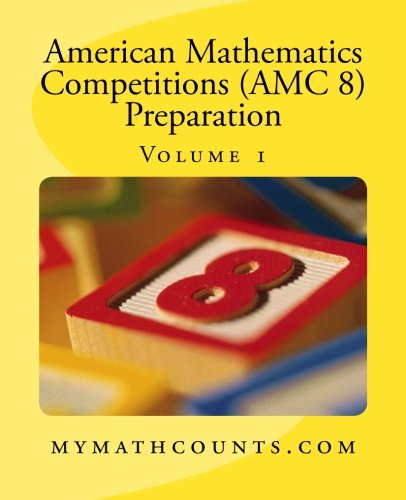 American Mathematics Competitions (AMC 8) preparation (Volume 1 ...