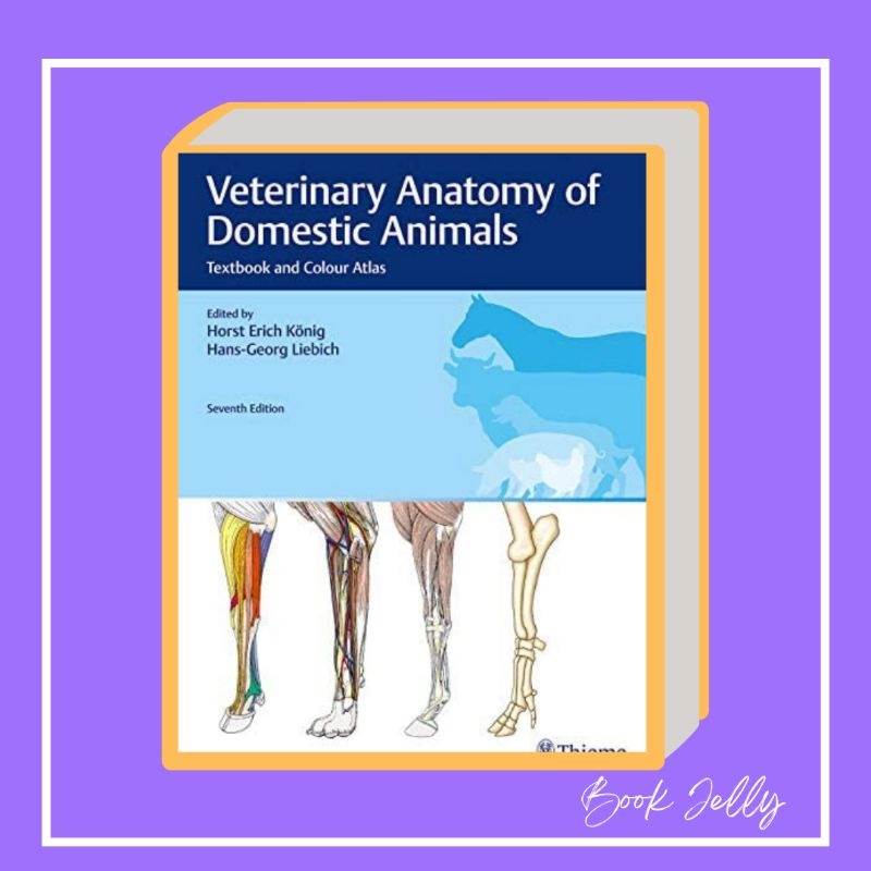 Veterinary Anatomy of Domestic Animals: Textbook and Colour Atlas 7th ...