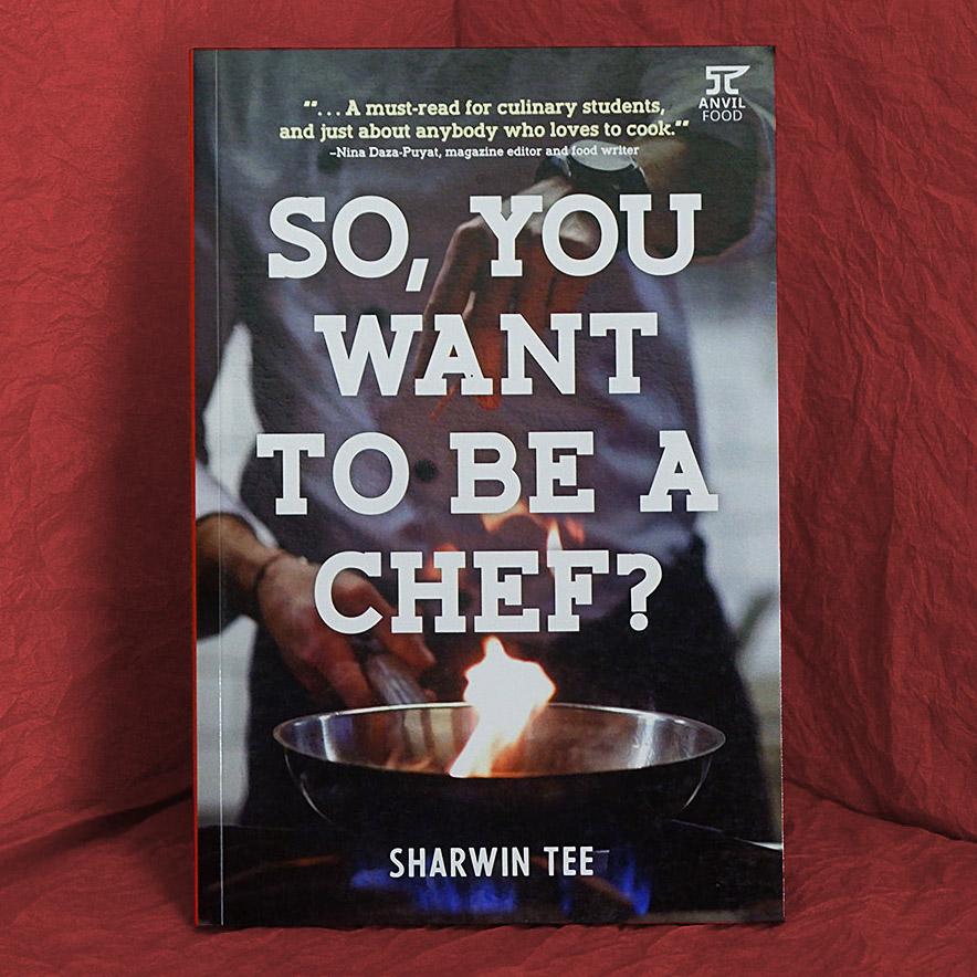 So, You Want to be A Chef? by Sharwin Tee Cookbook | Lazada PH