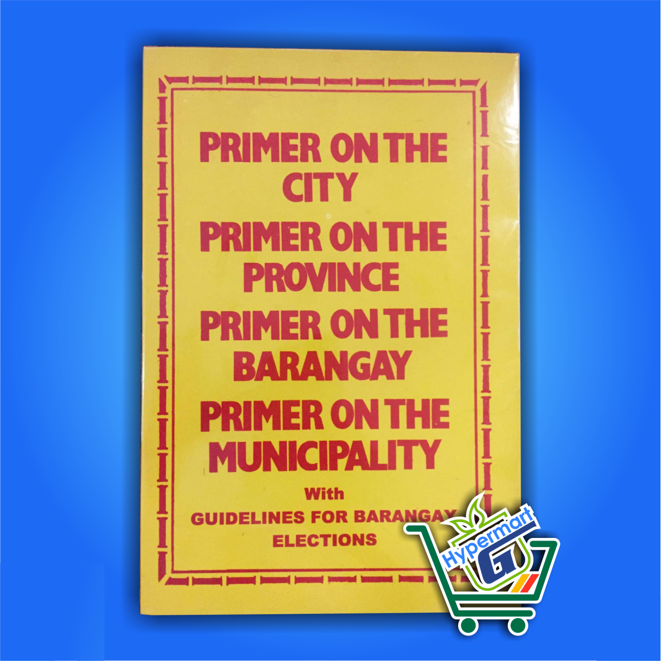 Primer on the City Primer on the Province Primer on the Barangay Primer ...