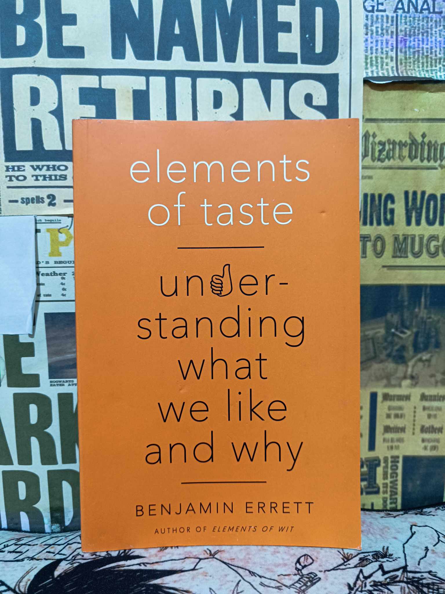 Elements of Taste: Understanding What We Like and Why by Benjamin ...