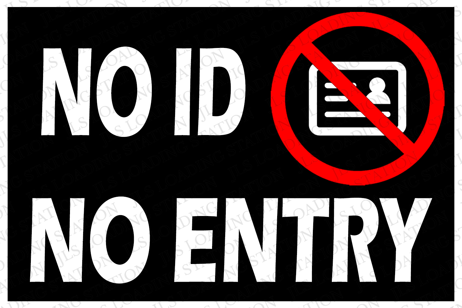 NO ID NO ENTRY (LAMINATED/PVC) SIGNAGE | Lazada PH