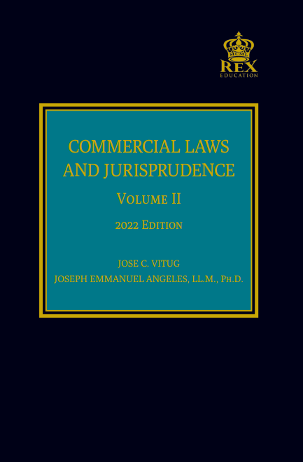 Commercial Laws and Jurisprudence Vol. II (2022 Edition) by Jose Vitug ...