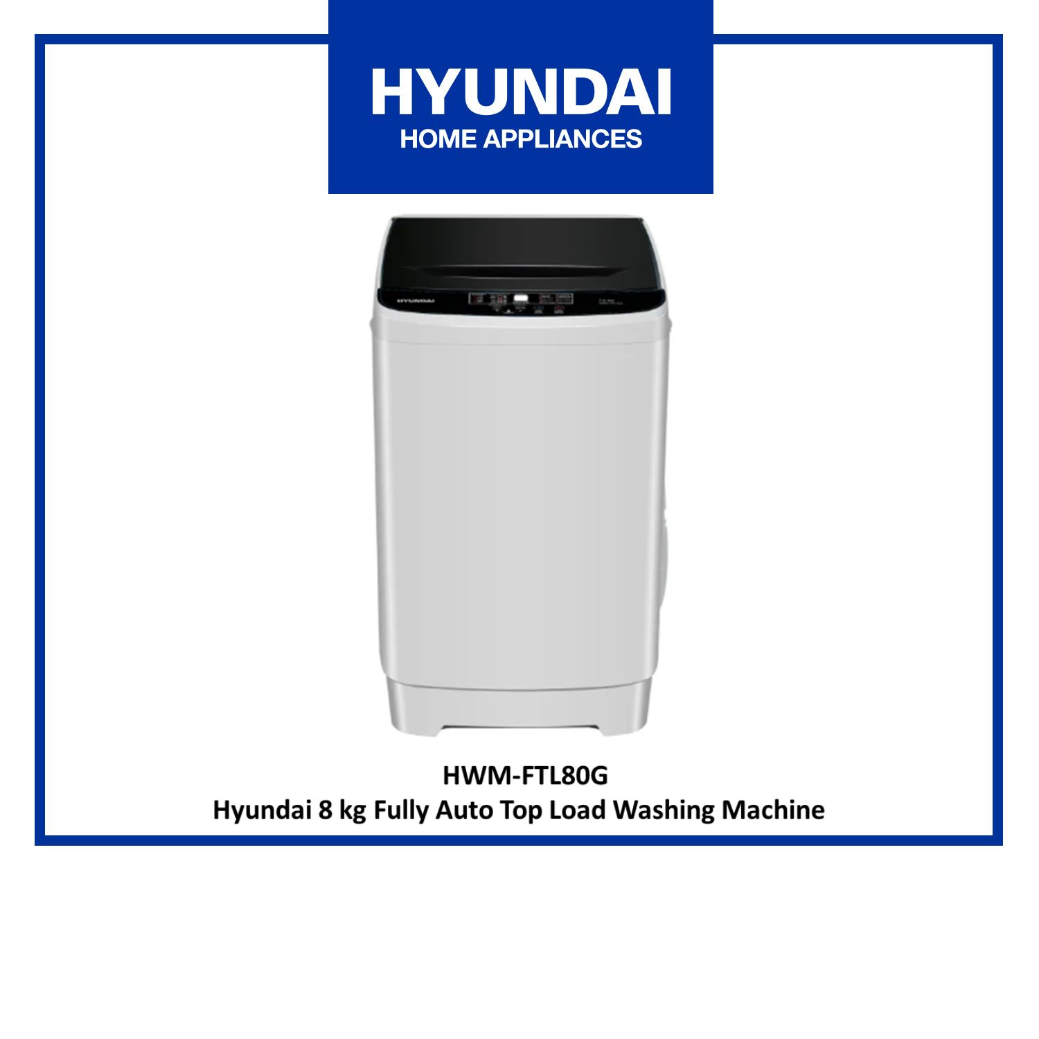 Hyundai 8 kg Fully Auto Top Load Washing Machine - HWM-FTL80G | Lazada PH