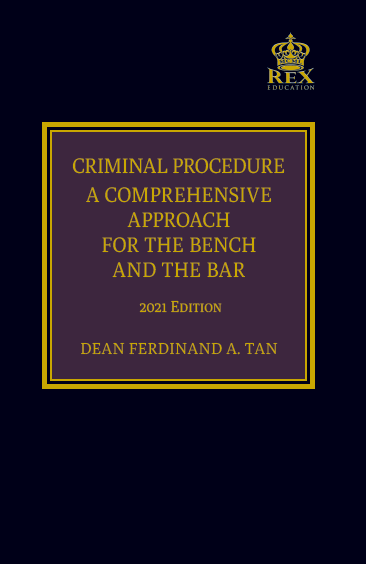 Criminal Procedure A Comprehensive Approach for the Bench and the Bar (2021 Edition) by Dean Tan ...