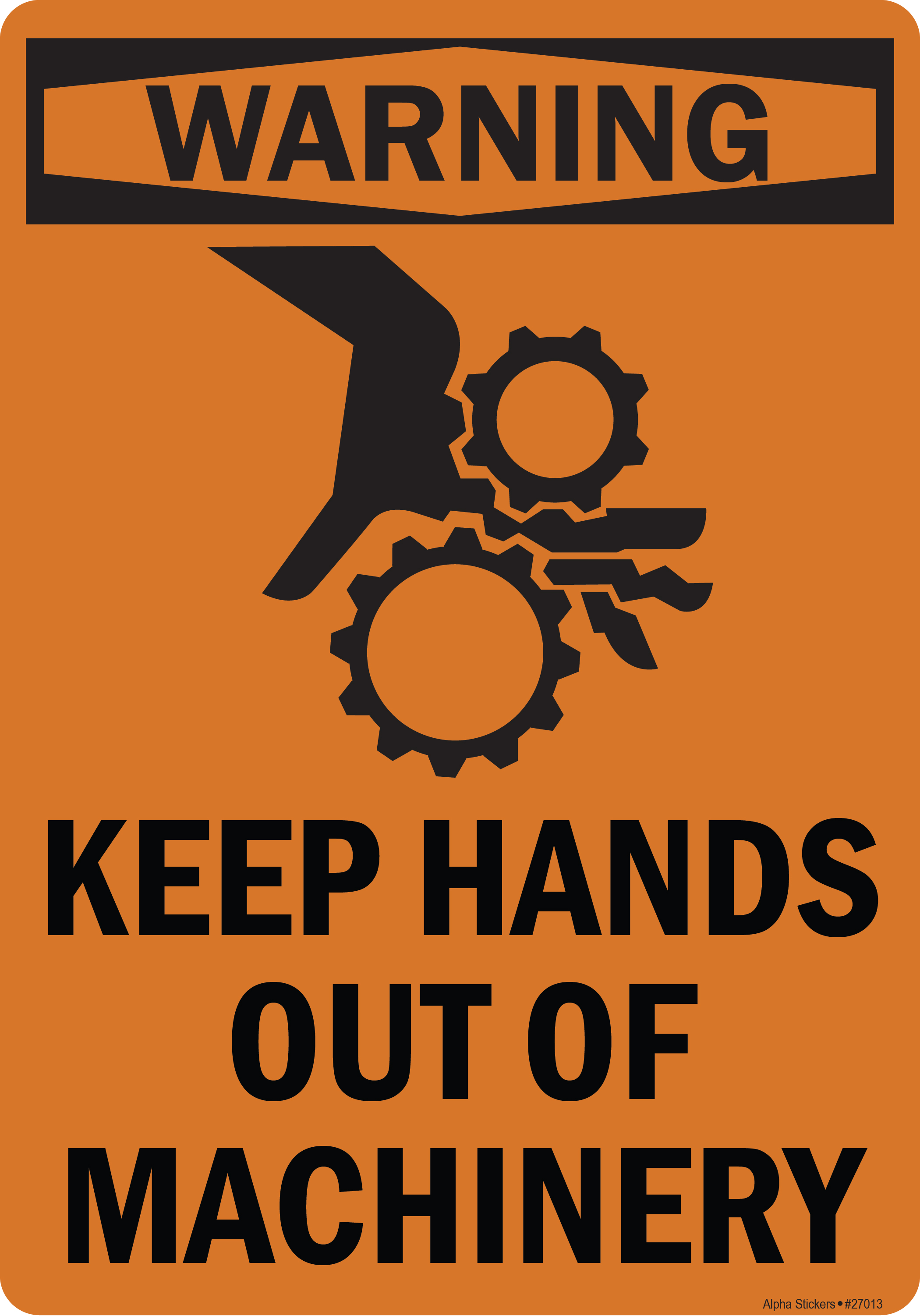 Moving Machinery Sign Warning Keep Hands Out of Machinery Vinyl Sticker ...