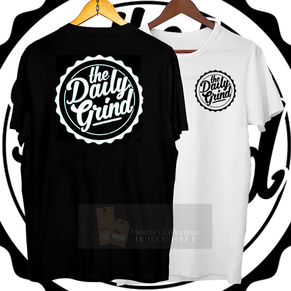 THE DAILY GRIND NEW TREND SHIRT FRONT AND BACK WITH FREEBIES | Lazada PH