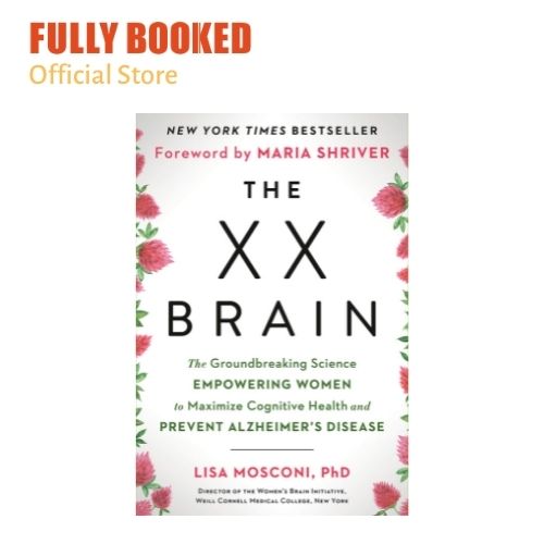 The XX Brain: The Groundbreaking Science Empowering Women to Maximize ...