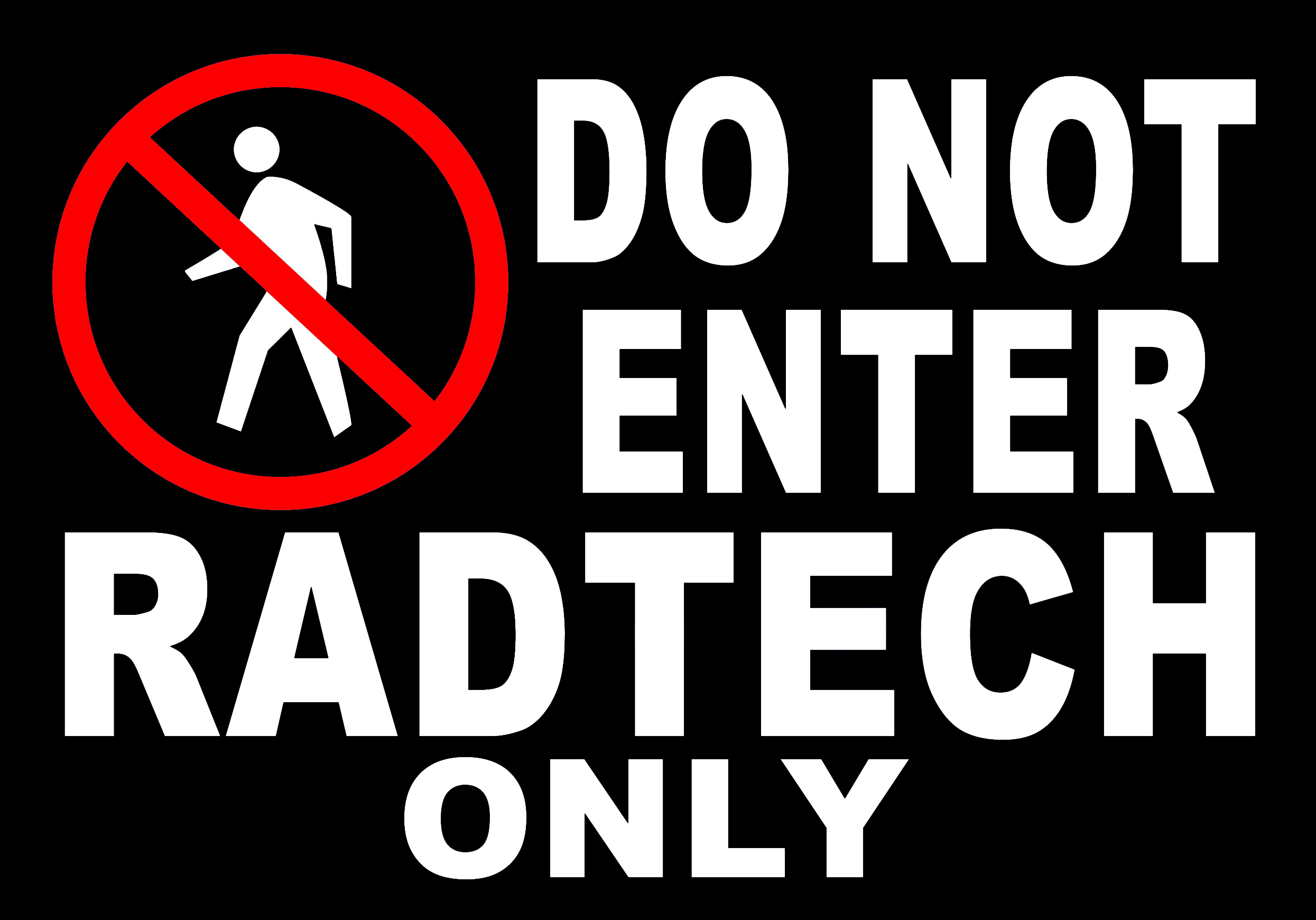 DO NOT ENTER RADTECH ONLY SIGNAGE PVC TYPE OR PLASTIC LAMINATED 250GSM ...