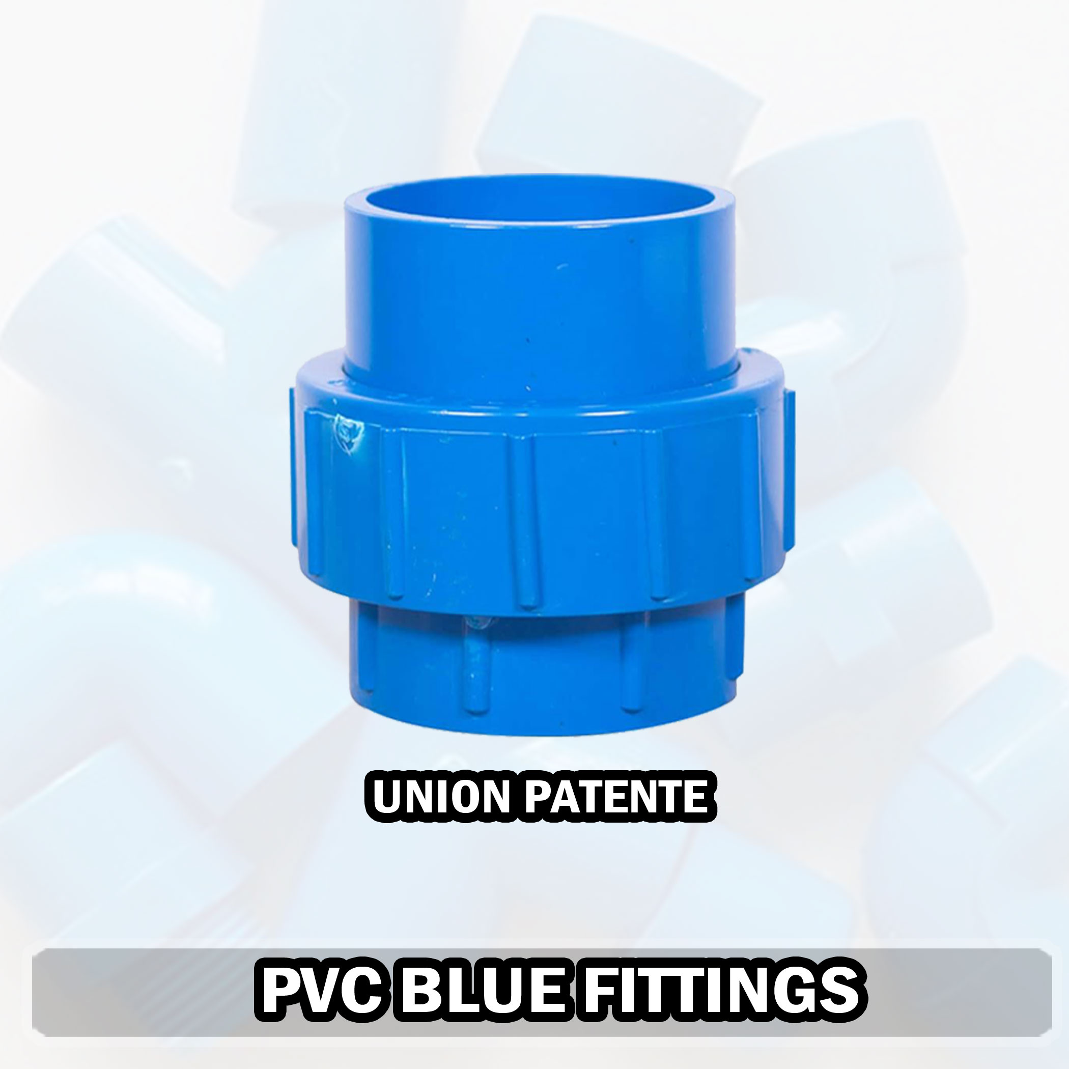 PVC Blue Pipe Fittings PLAIN BALL VALVE 1/2 - 3/4 - 1 , UNION PATENTE 1 ...