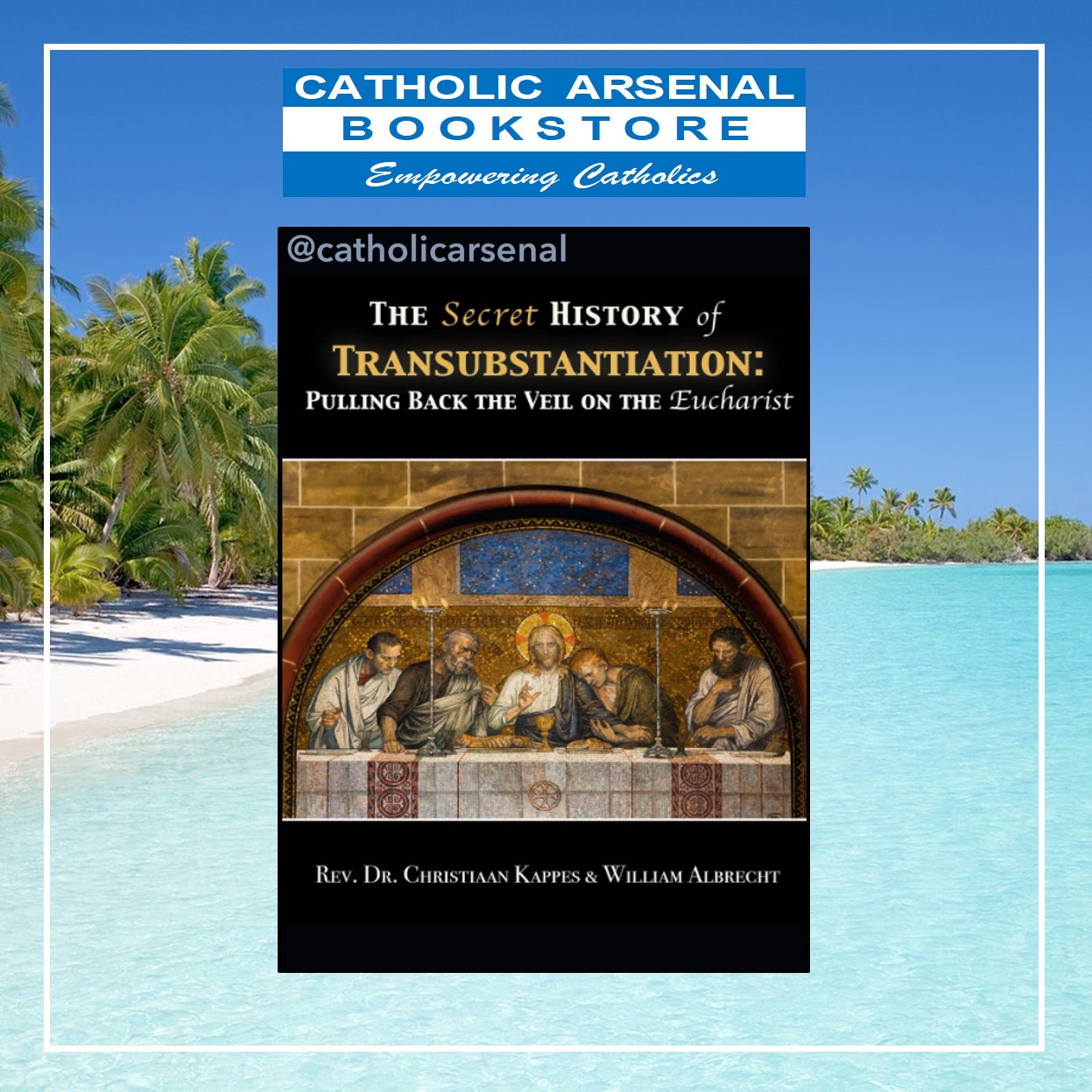 The Secret History of Transubstantiation: Pulling Back The Veil On The ...