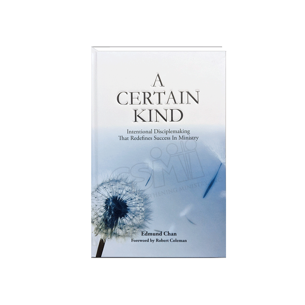 A Certain Kind: Intentional Disciple-making That Redefines Success in ...