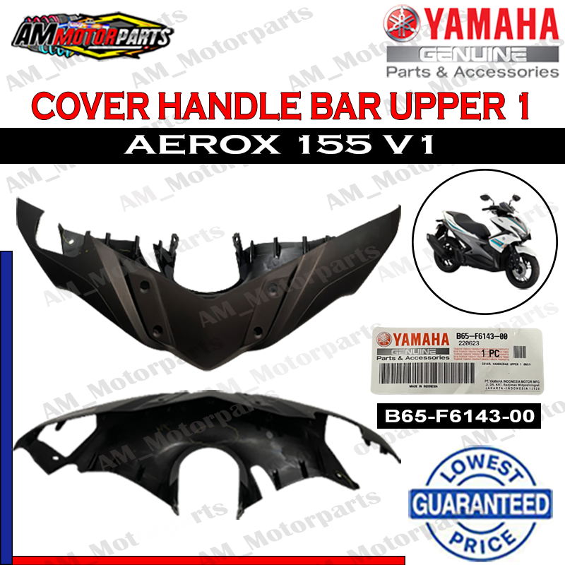 COVER HANDLE UPPER 1 FOR AEROX 155 V1 (B65-F6143-00) YAMAHA GENUINE ...
