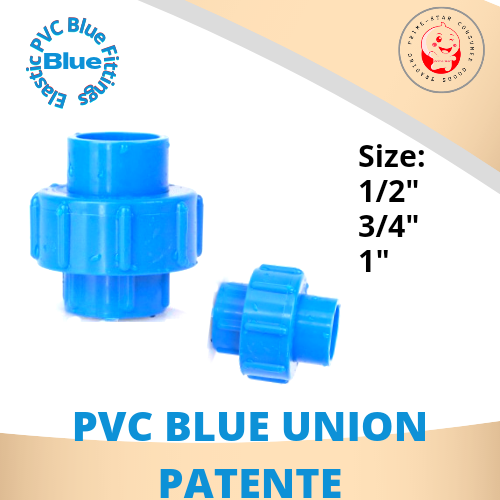 ELASTIC PVC BLUE FITTINGS UNION PATENTE (1/2" , 3/4" , 1") | Lazada PH