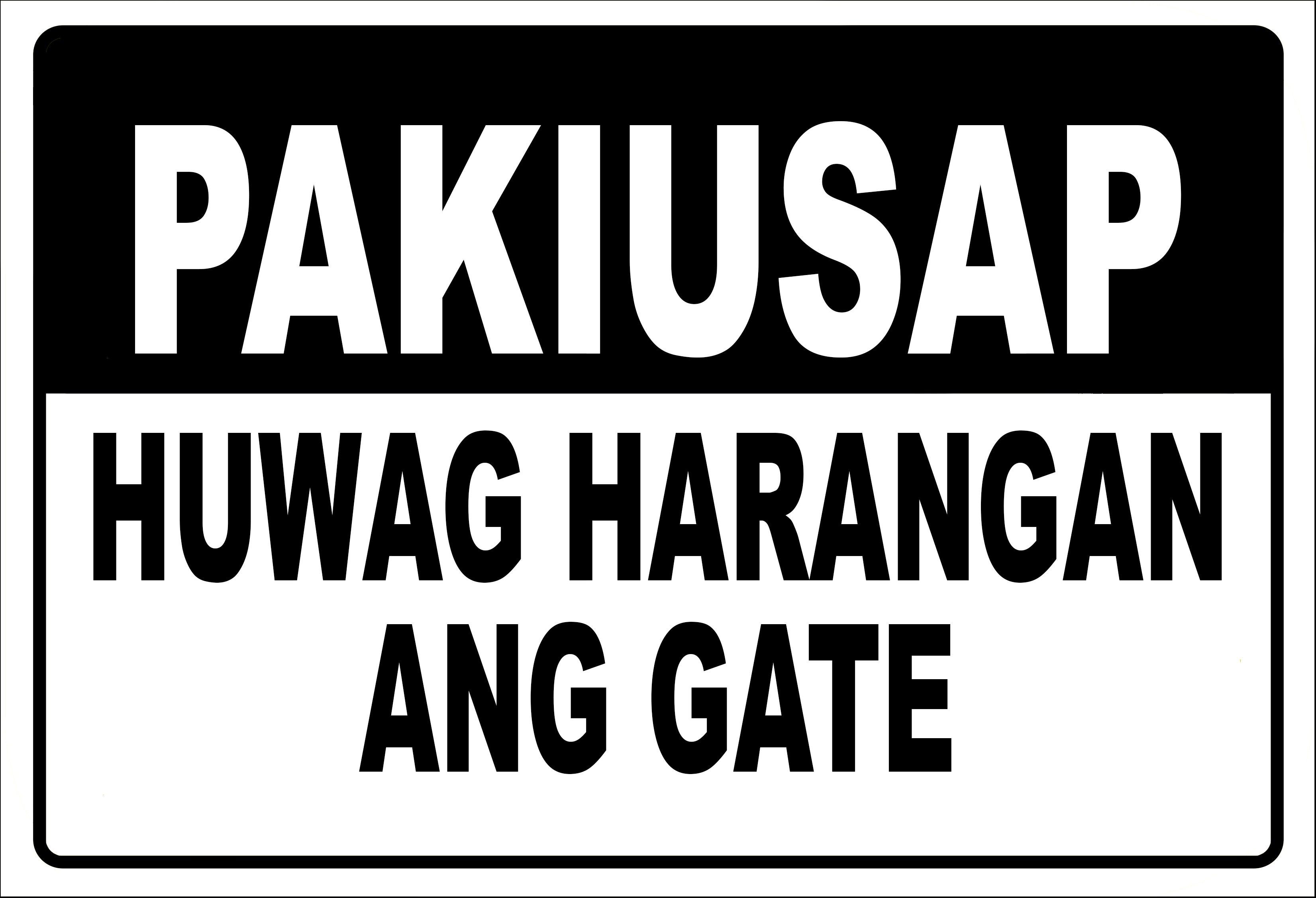SIGN HUWAG HARANGAN ANG GATE SIGNAGE PVC TYPE WATERPROOF AND NON-FADING ...