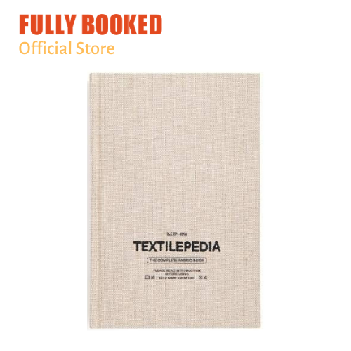 Textilepedia: The Complete Fabric Guide (Hardcover) | Lazada PH