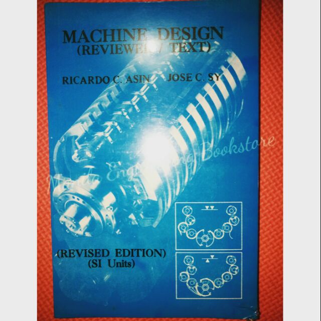 ORIG MACHINE DESIGN (REVIEWER/TEXT) Revised Ed by Asin&Syav6 | Lazada PH