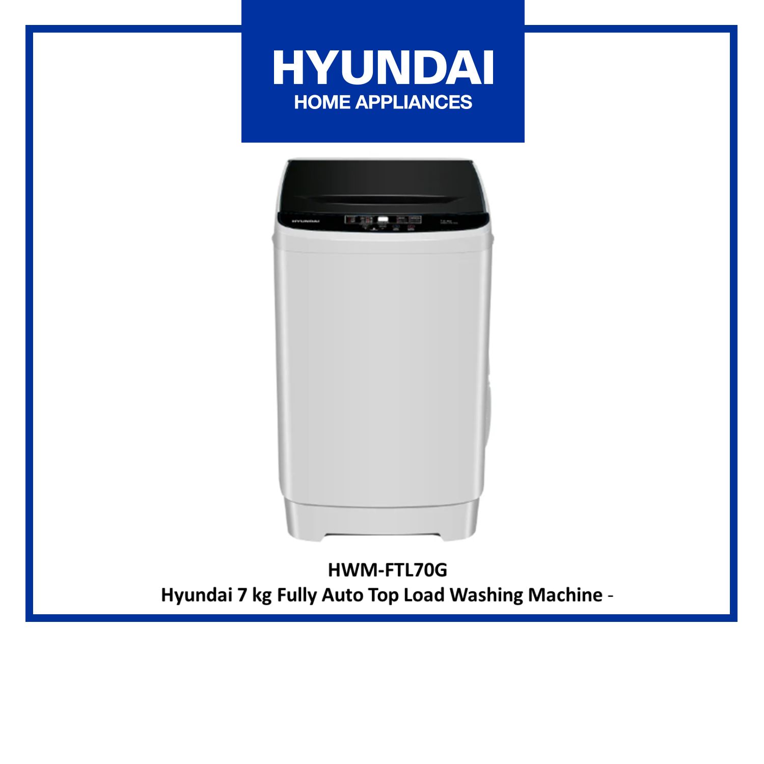 Hyundai 7 kg Fully Auto Top Load Washing Machine - HWM-FTL70G | Lazada PH