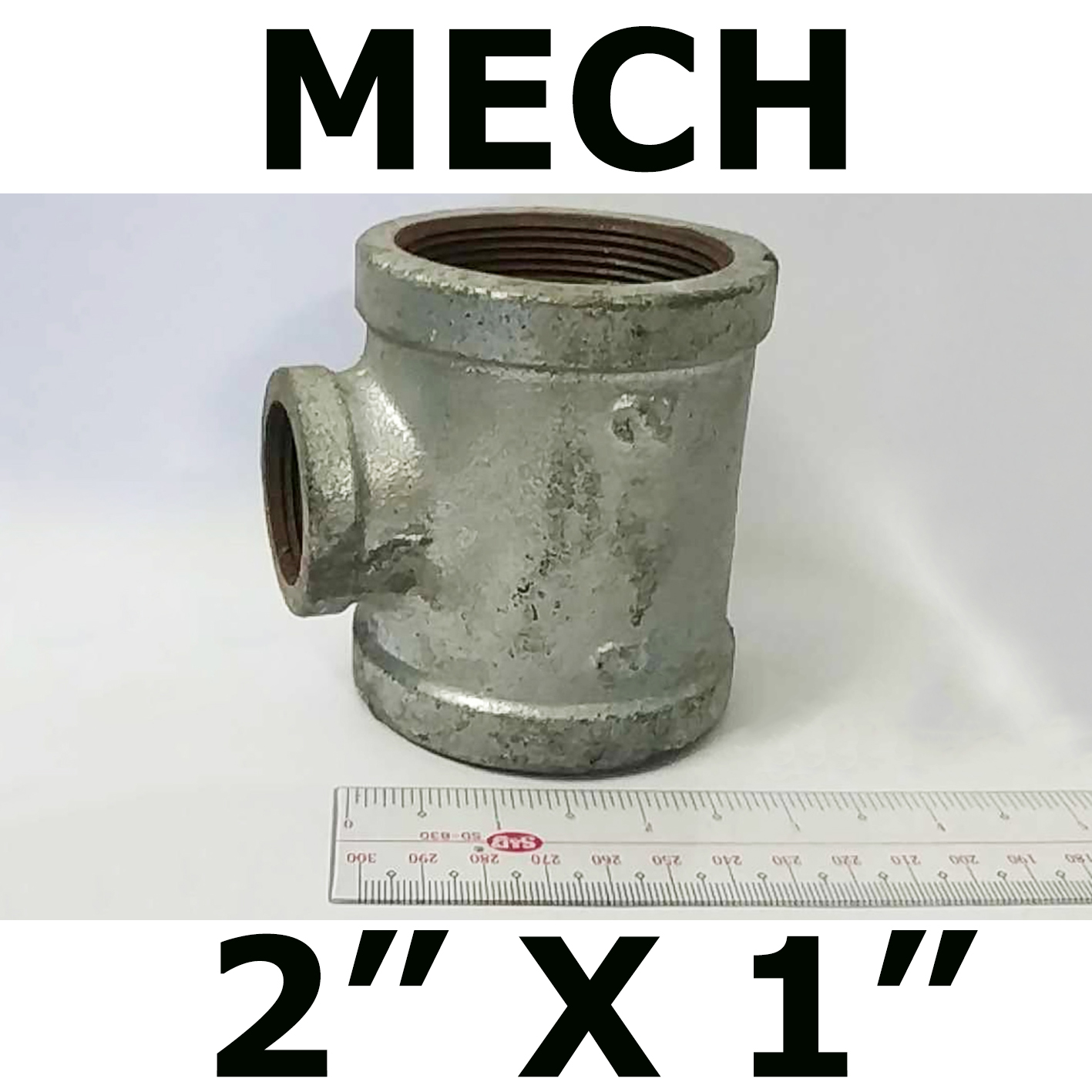 MECH GI TEE REDUCER 2" X 1" SCH40 STANDARD GALVANIZED IRON ================================= 2 ...