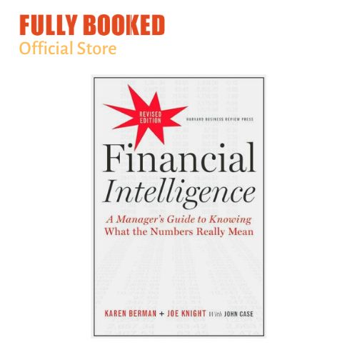Financial Intelligence, Revised Edition: A Manager's Guide to Knowing ...