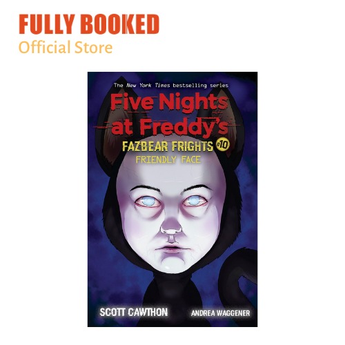 Friendly Face: Five Nights at Freddy's: Fazbear Frights, Book 10 ...