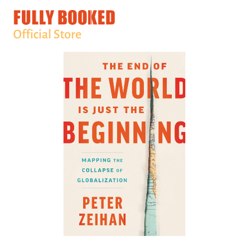 The End of the World Is Just the Beginning: Mapping the Collapse of Globalization (Hardcover ...
