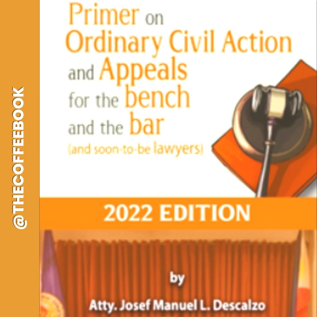 Primer on Ordinary Civil Action and Appeals for the Bench and the Bar ...