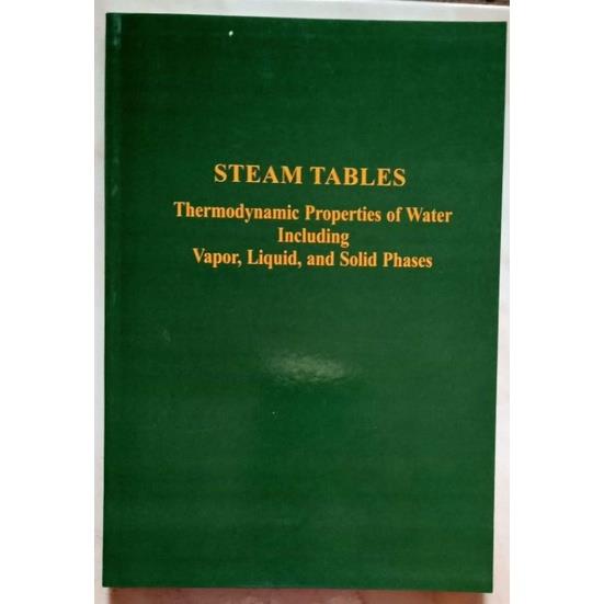 hot STEAM TABLES Thermodynamics Properties of Water Including Vapor Liquidand Solid Phases ...