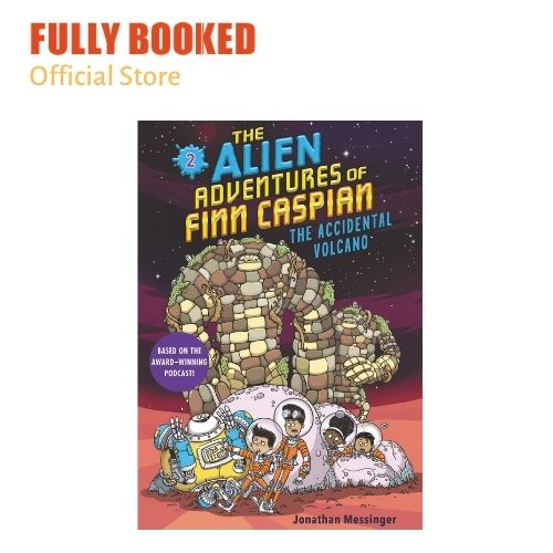 The Accidental Volcano: The Alien Adventures of Finn Caspian, Book 2 ...