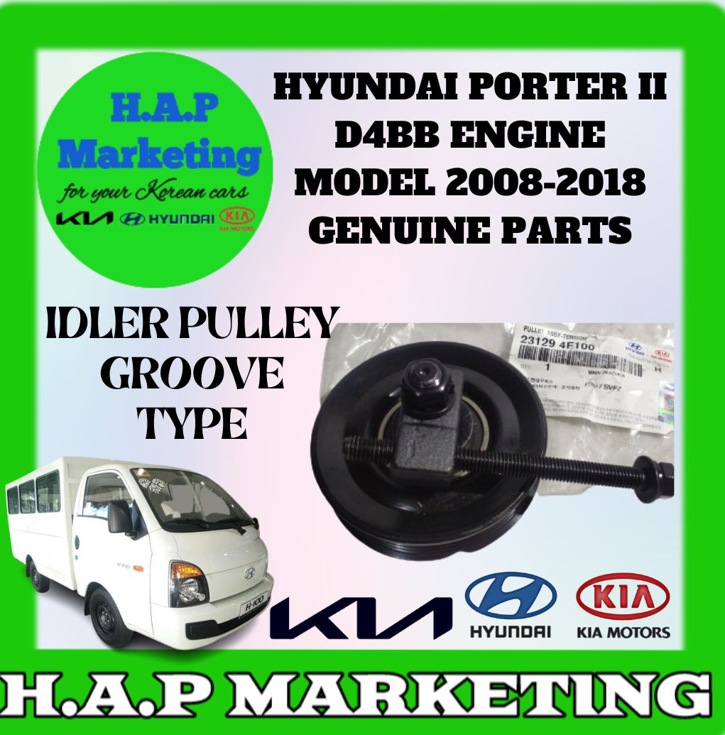 PULLEY - IDLER AIRCON ADJUSTER PULLEY (GROOVE TYPE) FOR HYUNDAI PORTER ...