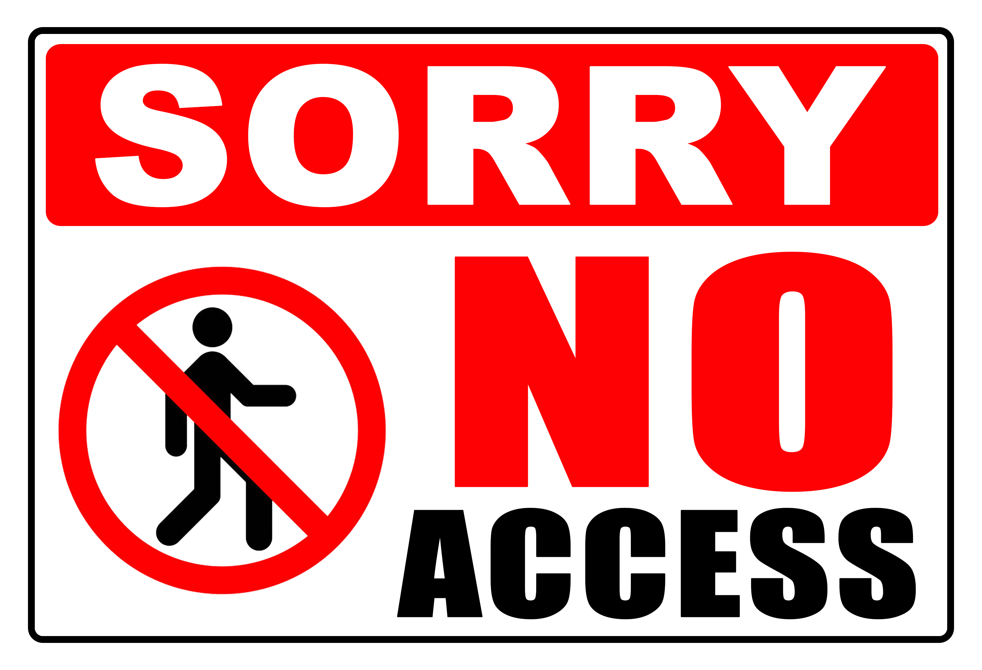 SIGN SORRY NO ACCESS SIGNAGE PVC TYPE OR PLASTIC LAMINATED WATERPROOF ...