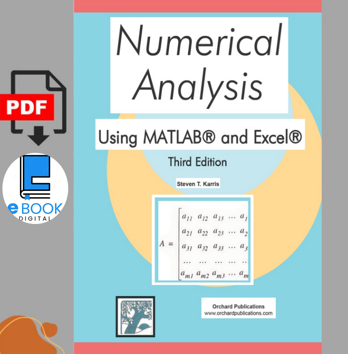 Numerical Analysis Using MATLAB and Excel Steven T. Karris (e-Book ...
