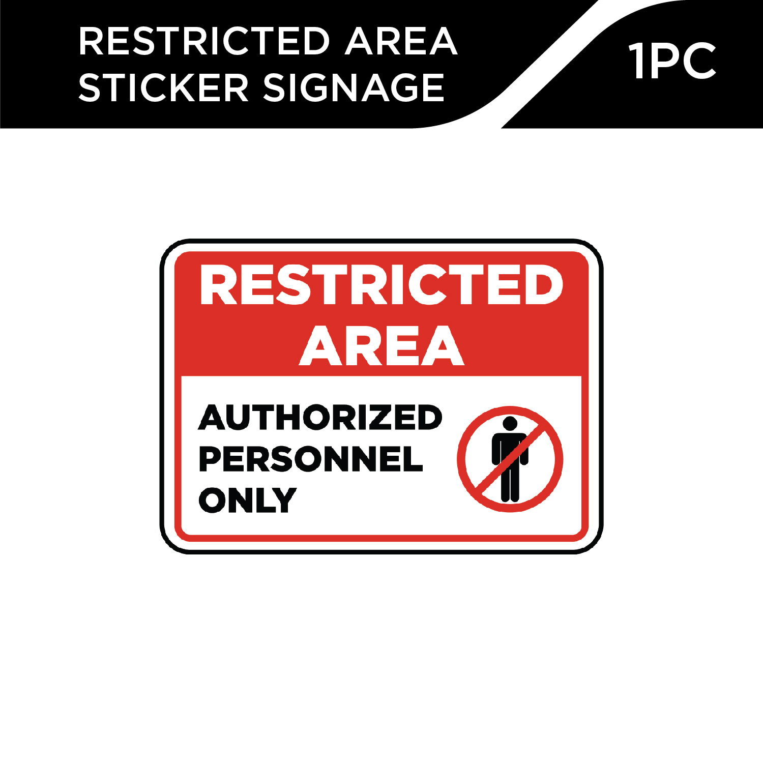 Dsign Restricted Area Signage Sticker l 8x10inches l waterproof l ...