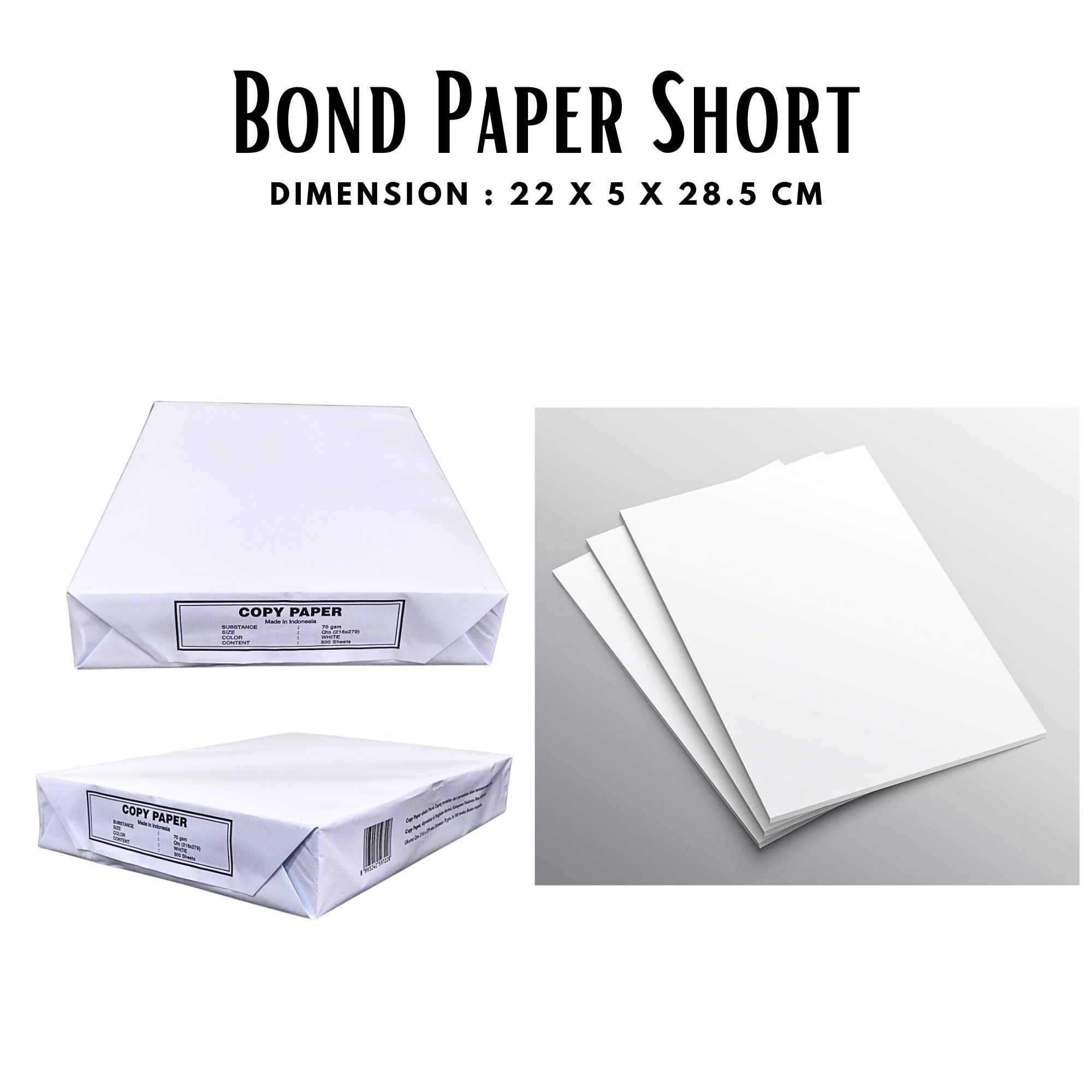 BOND PAPER SHORT BY RIM SHORT BOND PAPER BOND PAPER 500 SHEETS PER PACK BOND PAPER SHORT BY RIM SHORT BOND PAPER BOND PAPER 500 SHEETS PER PACK