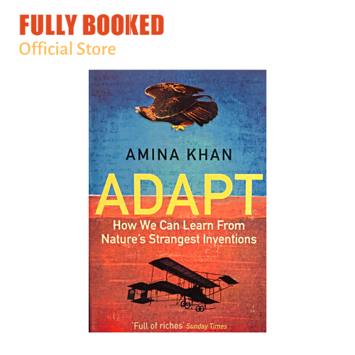 Adapt: How We Can Learn from Nature's Strangest Inventions (Paperback ...