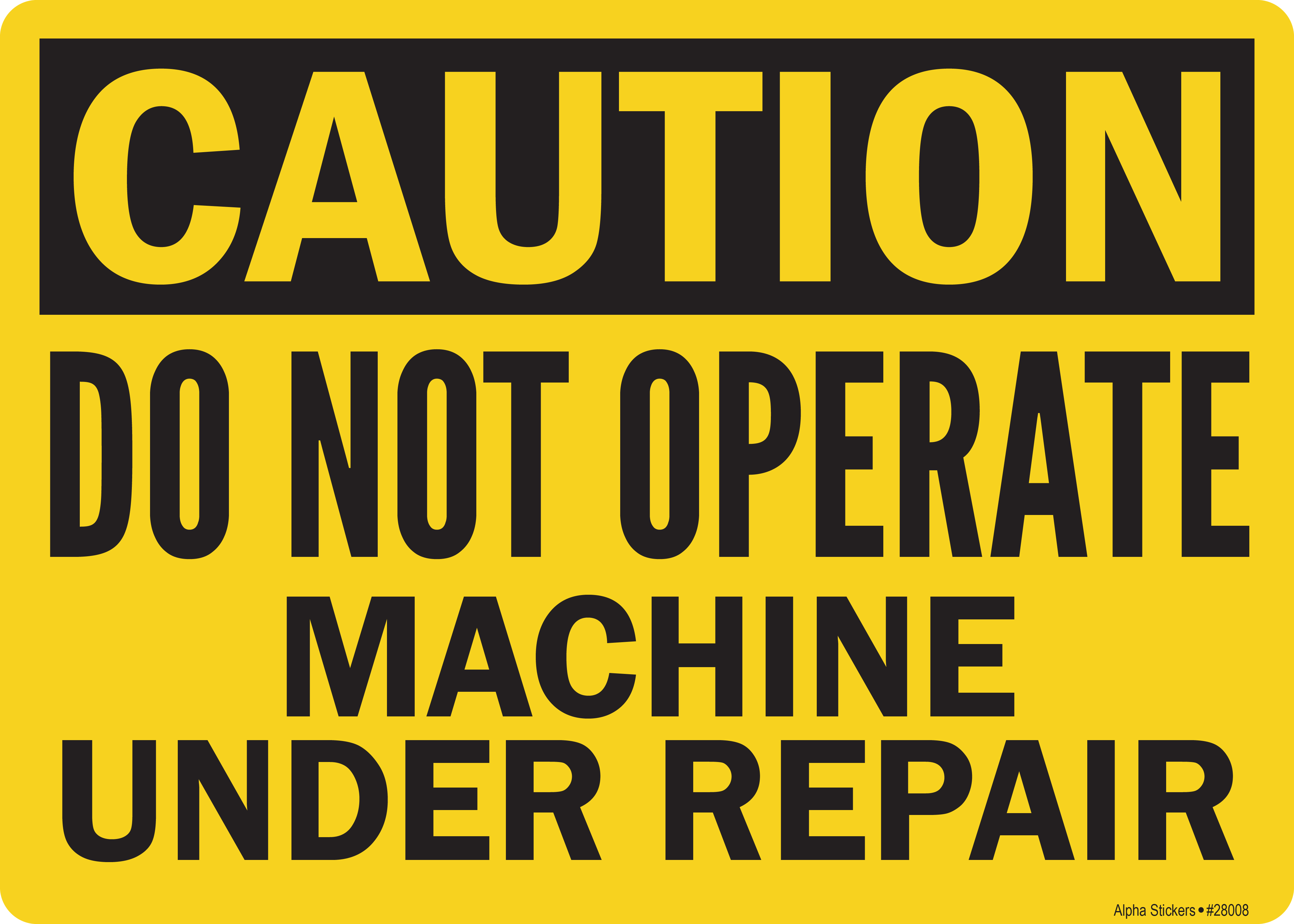 Machine Safety Sign Caution Do Not Operate Machine Under Repair Vinyl ...