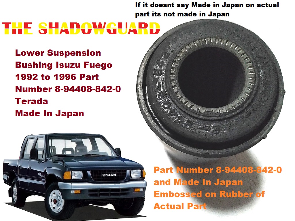 Lower Suspension Bushing Isuzu Fuego 1992 to 1996 Part Number 8-94408-842-0 Terada Made In Japan ...