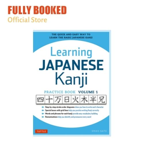 Learning Japanese Kanji Practice Book: The Quick and Easy Way to Learn ...
