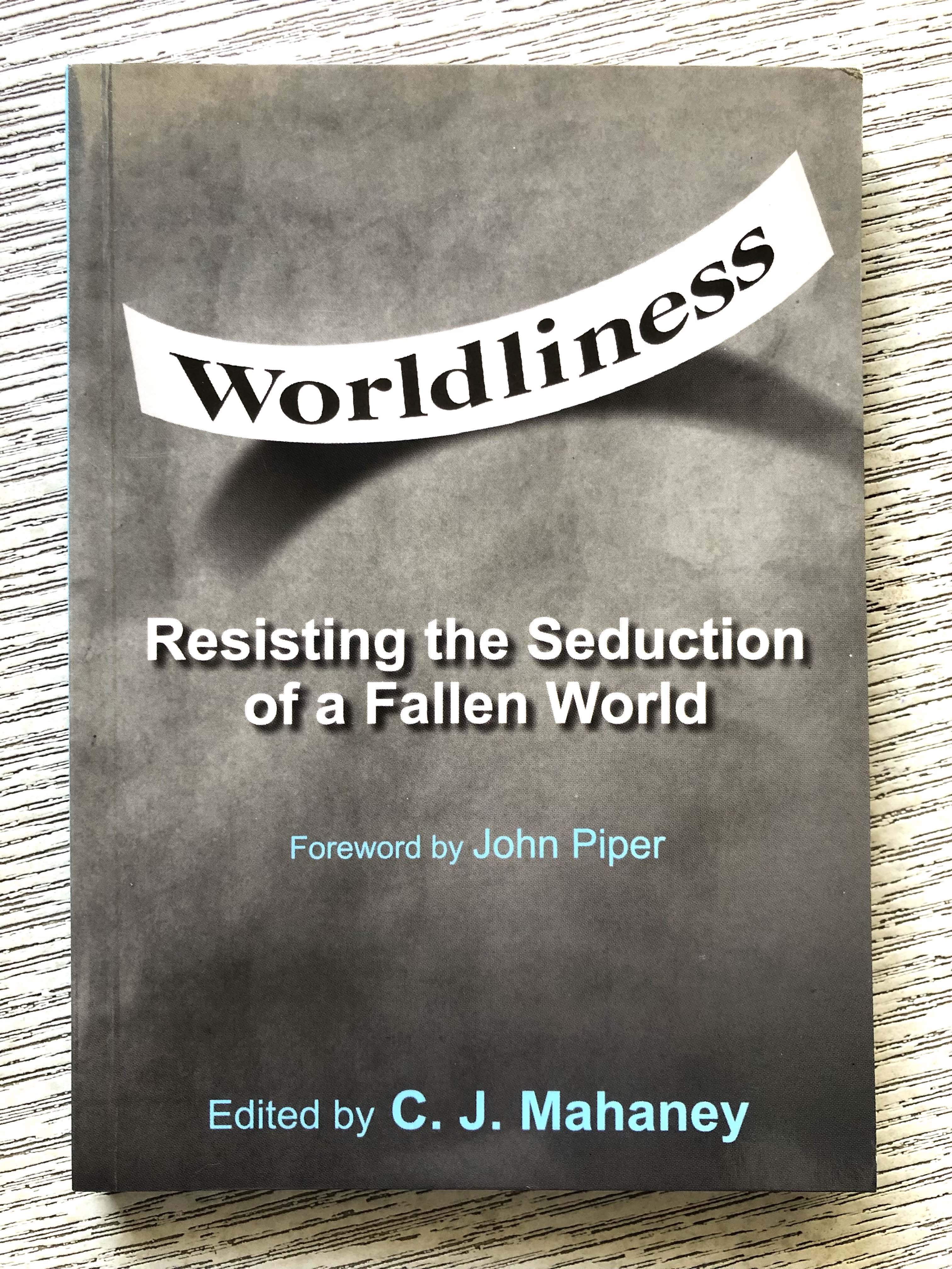 Worldliness - Resisting the Seduction of a Fallen World | Lazada PH