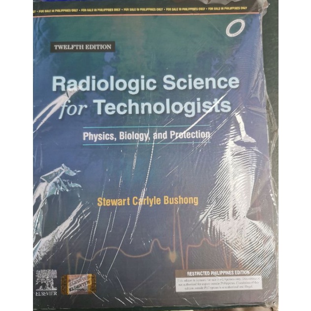 Radiologic Science for Technologists 12th Edition By. Stewart Carlyle ...