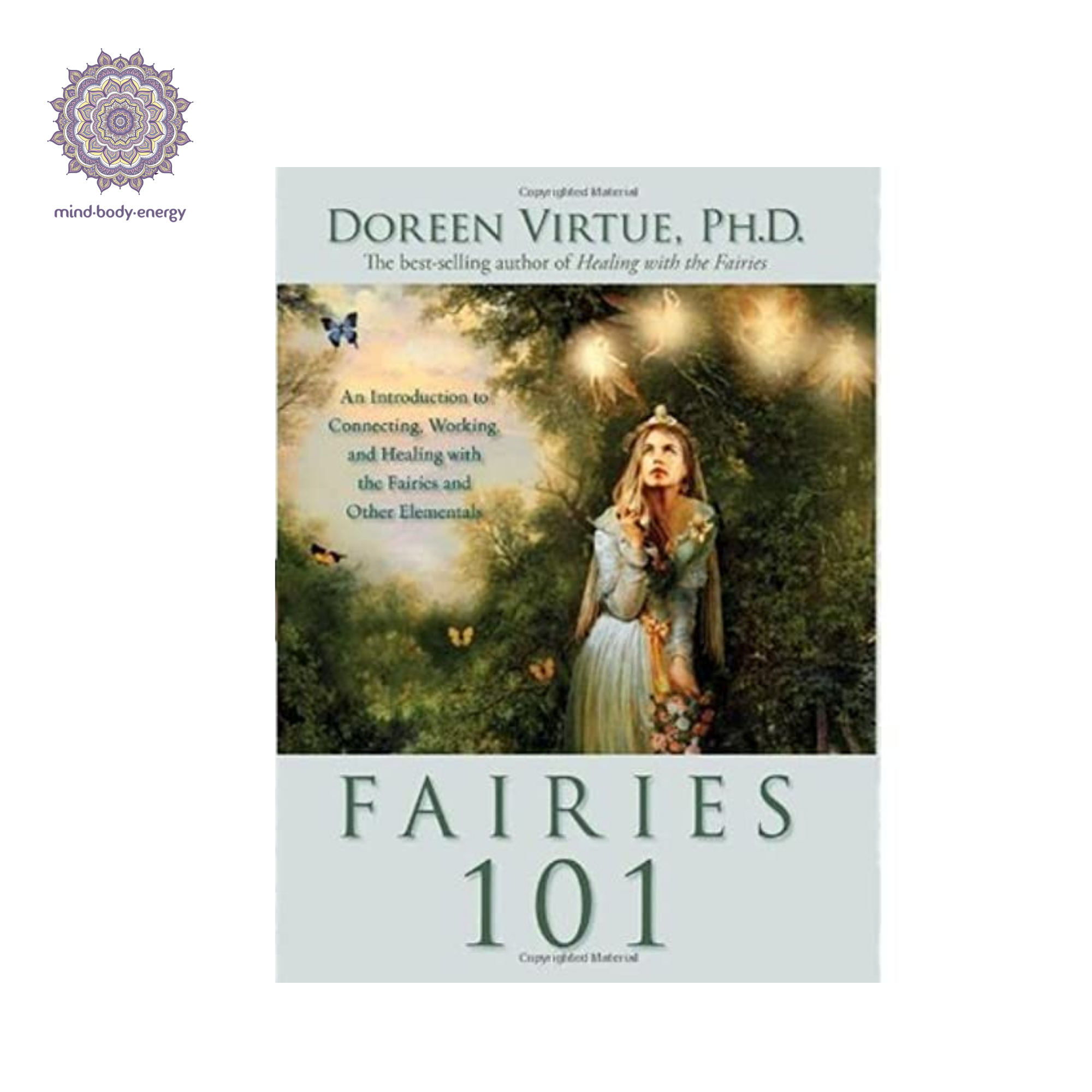 Fairies 101: An Introduction to Connecting, Working, and Healing with ...