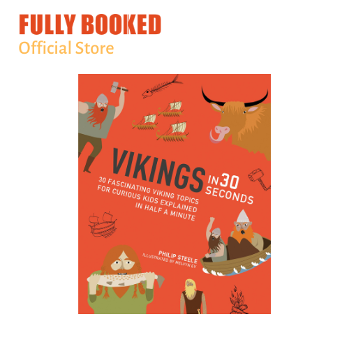 Vikings in 30 Seconds: 30 fascinating viking topics for curious kids ...