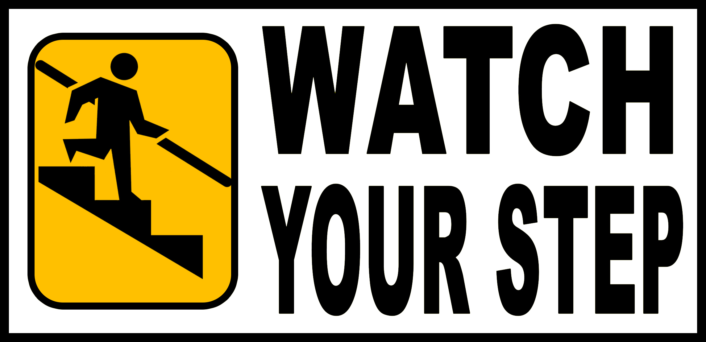 WATCH YOUR STEP SIGN PVC TYPE WATERPROOF AND NON-FADING | Lazada PH