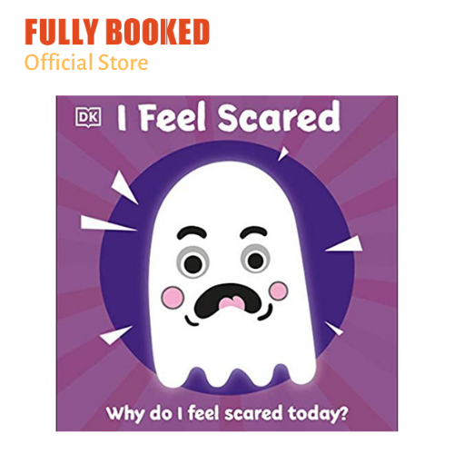 I Feel Scared: Why Do I Feel Scared Today? (Board Book) | Lazada PH