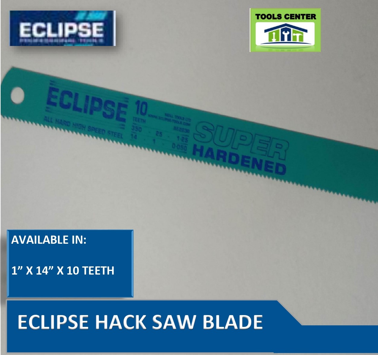 ECLIPSE HACK SAW BLADE ORIGINAL (1 x 14 x 10T)/ (1-1/4x 14 x 10T) Sold ...