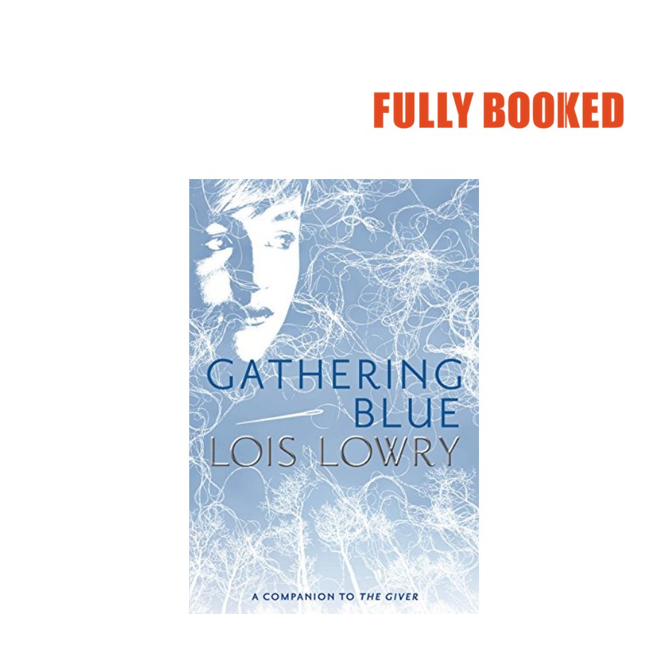 Gathering Blue: Giver Quartet, Book 2 (Paperback) by Lois Lowry | Lazada PH