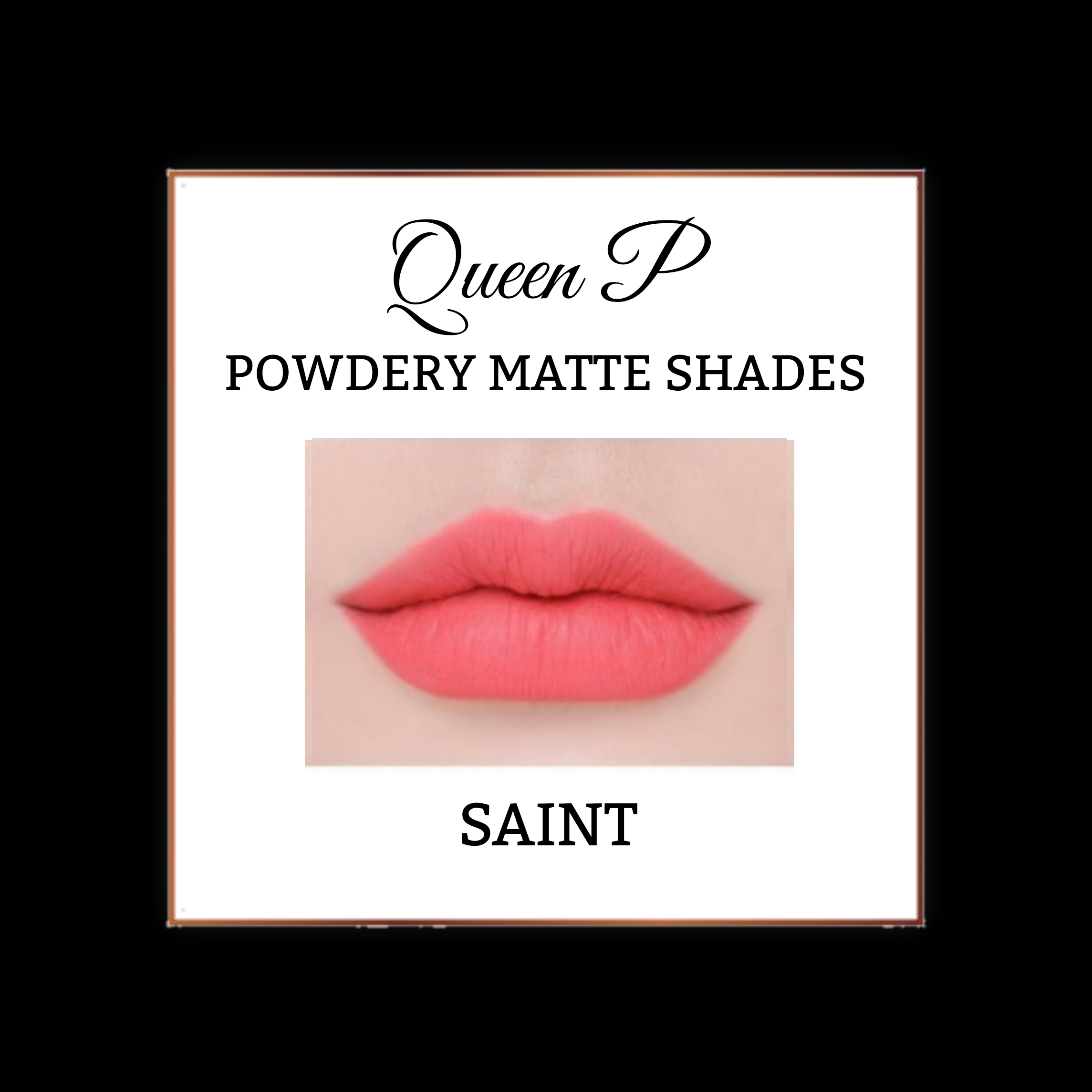 SHADES OF QUEEN P! Powdery Matte Shade Lip tint in shade "SAINT ...