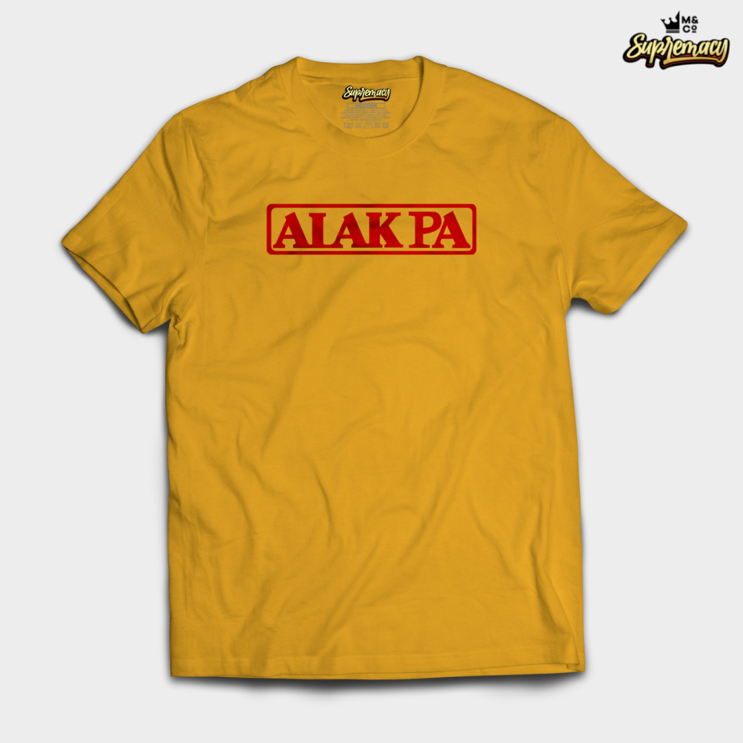 Supremacy Clothing PH - Spoof Collection - Alak Pa (UNISEX) Cotton ...