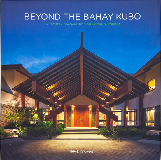 Beyond the Bahay Kubo: 16 Climate-Conscious Tropical Homes by Mañosa ...