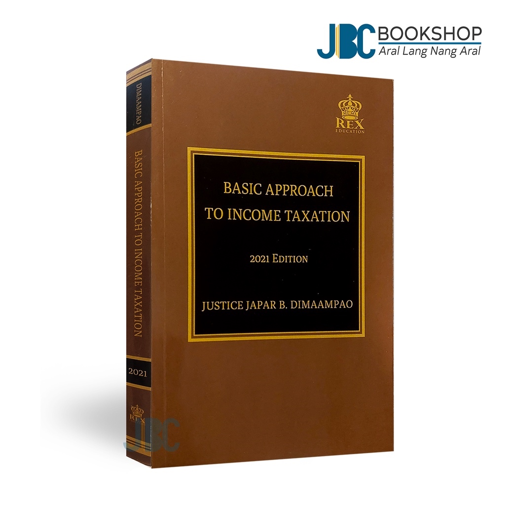 Basic Approach to Income Taxation 2021 by Justice Japar Dimaampao ...
